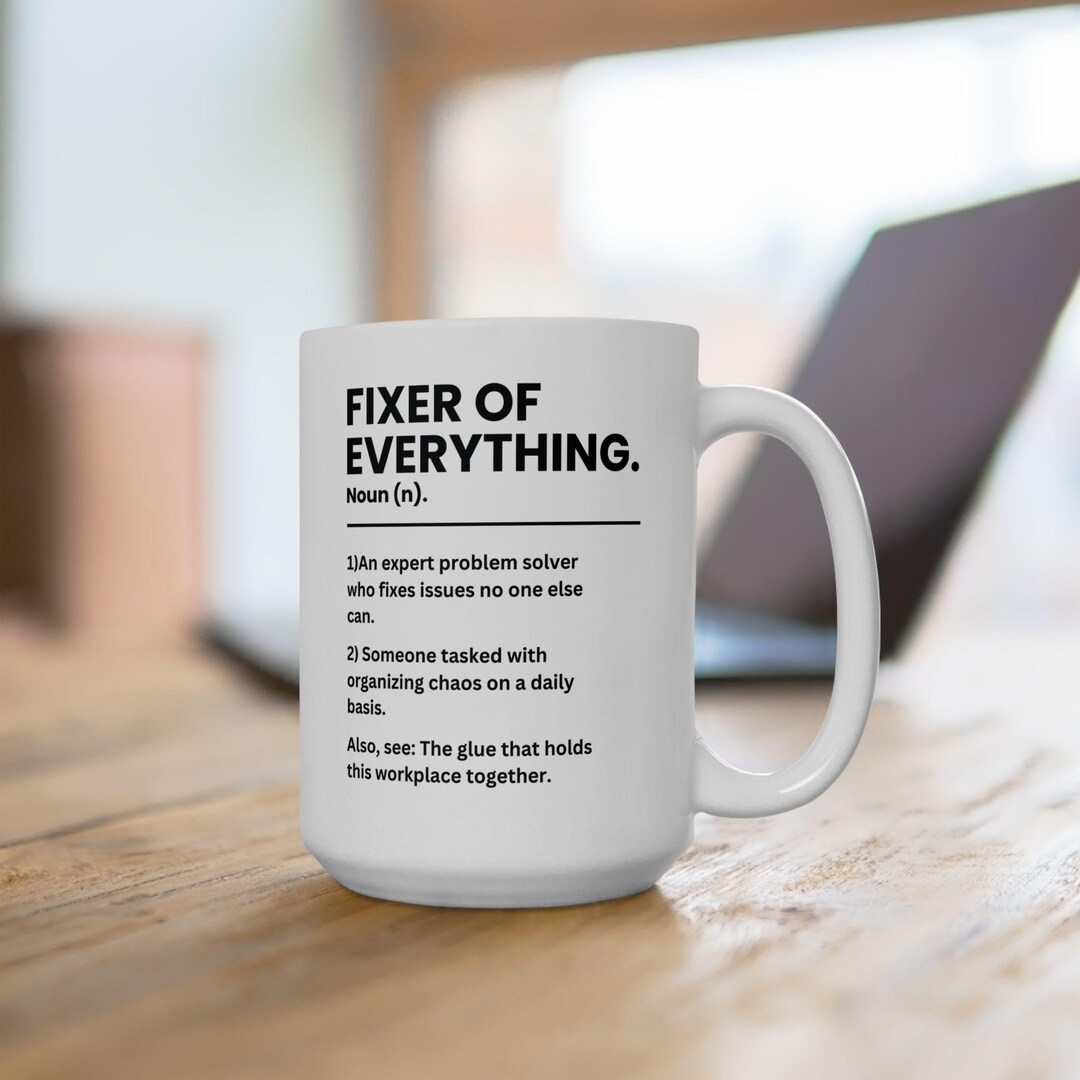 Fixer of Everything Mug Funny Definition Cup, Gift for Handyman or ...