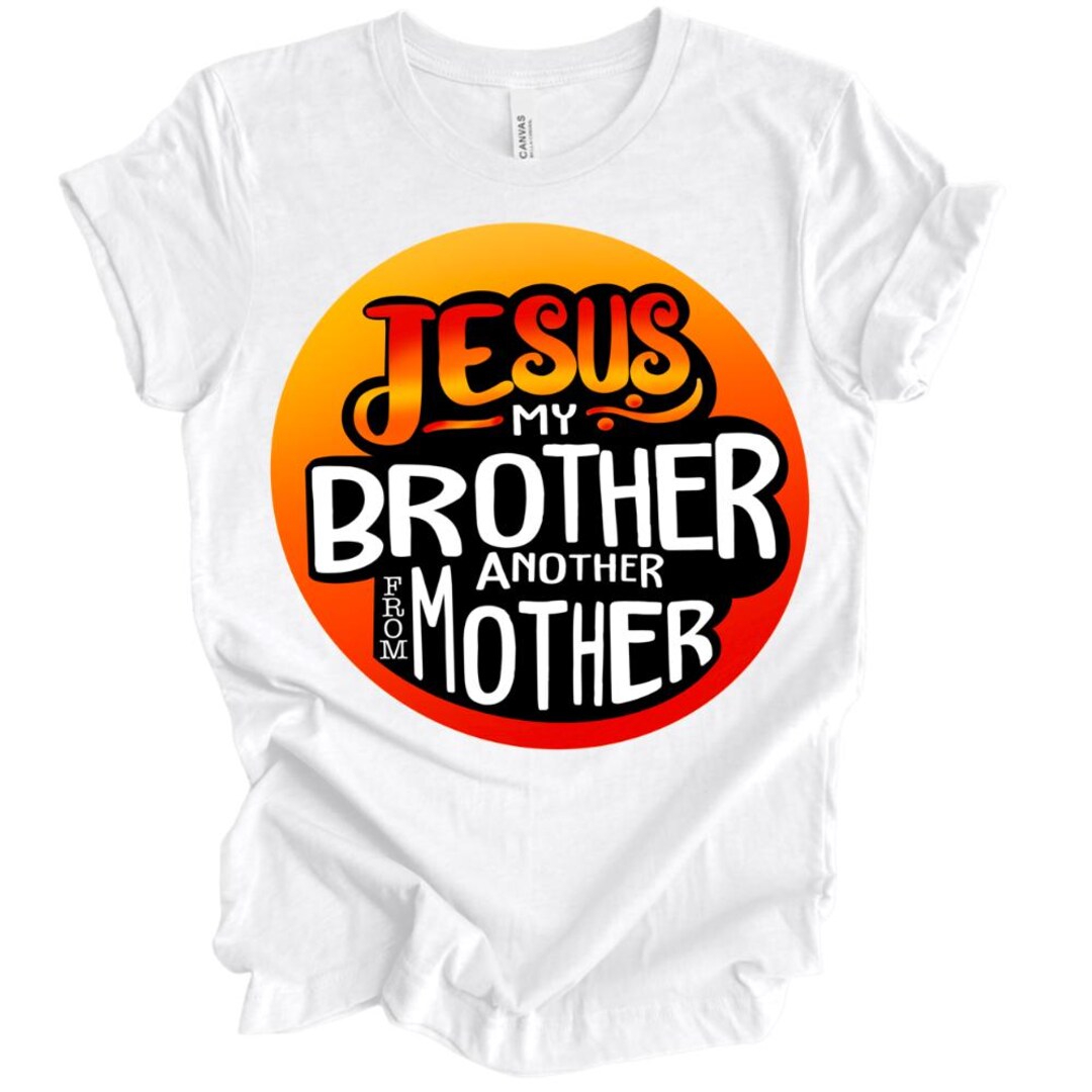Jesus Brother From Another Mother - Etsy