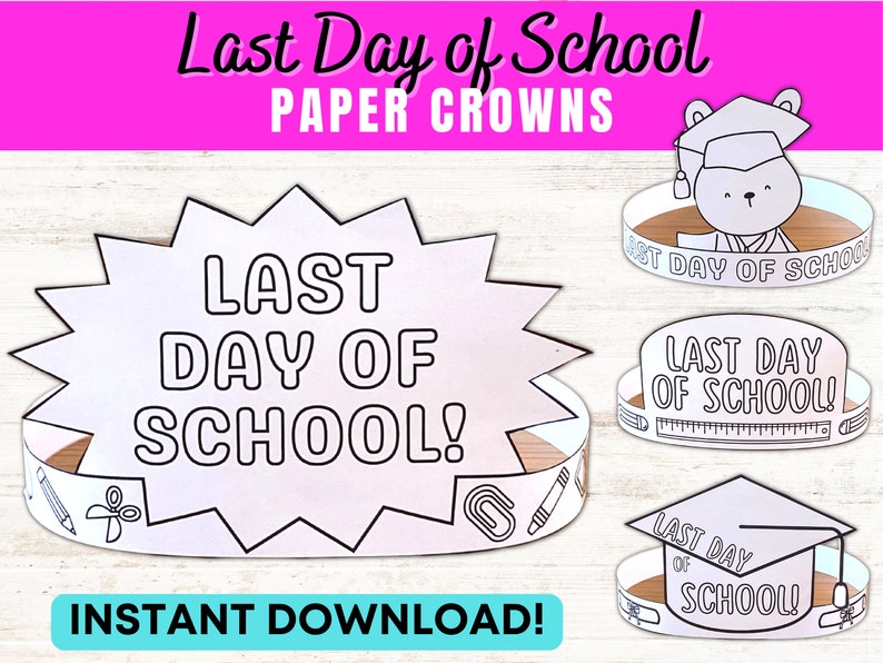 Last Day of School Paper Crown Hats | Kids Craft Activity | Coloring ...