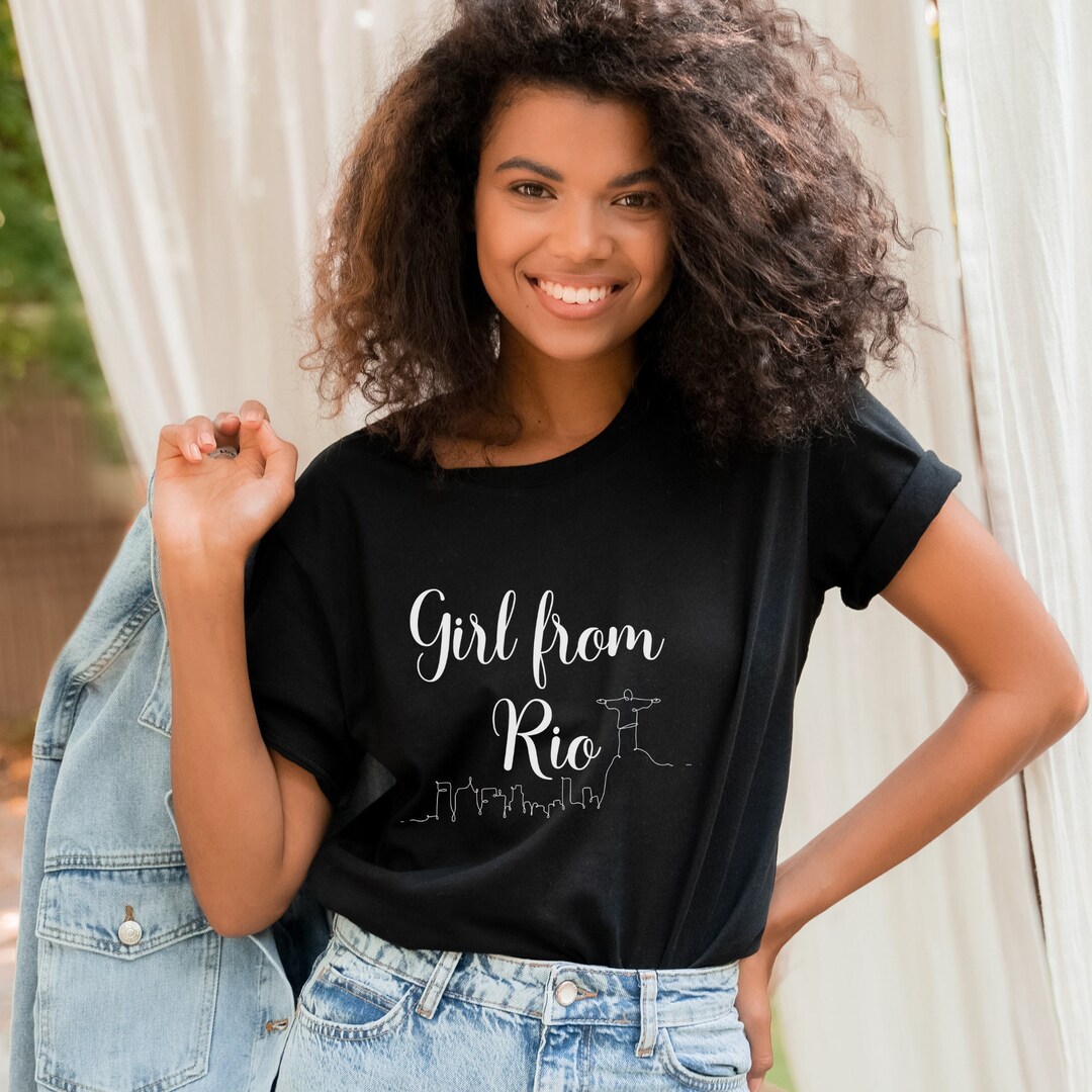 Girl From Rio T-shirt, Brazilian Shirt, Gift for the Brazilian, Carioca ...