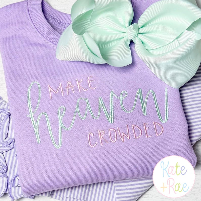 Make Heaven Crowded 2 Column Satin Stitch Embroidery Design • Faith and ...