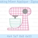 Baking Mixer Applique Zigzag Embroidery Design - Baking Applique ...
