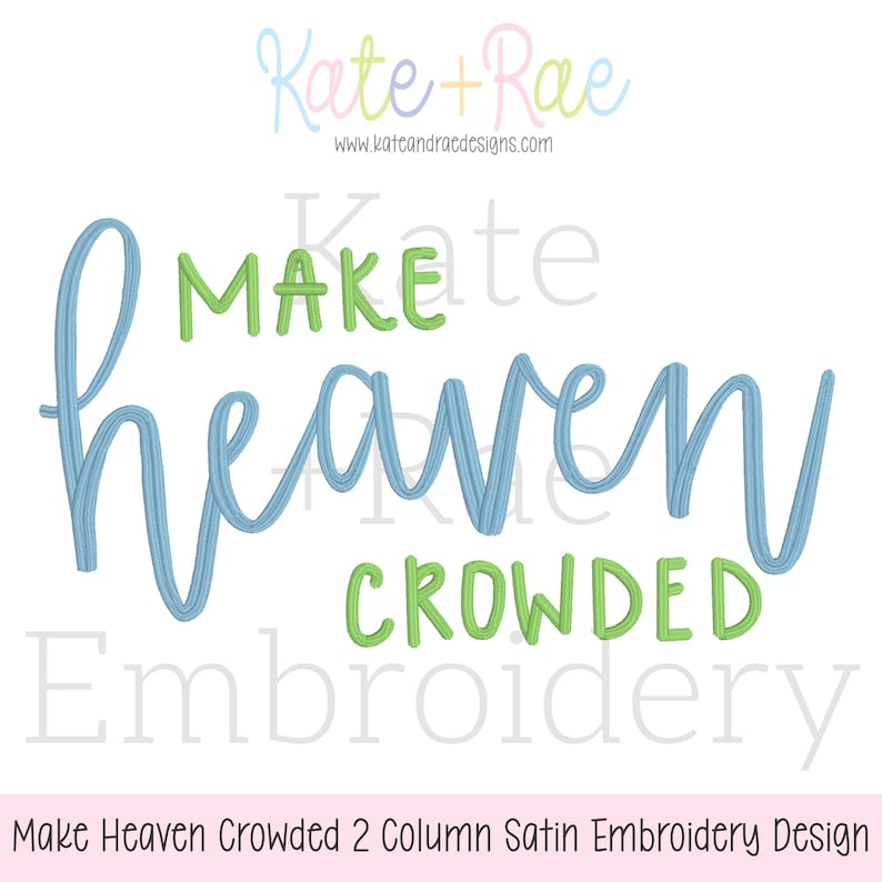 Make Heaven Crowded 2 Column Satin Stitch Embroidery Design • Faith and ...