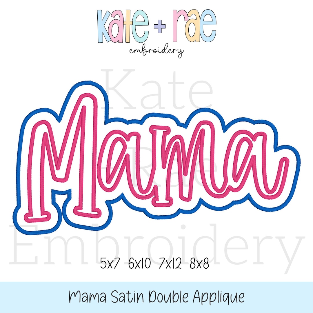 Mama Double Satin Applique Embroidery Design - Mama Applique Embroidery ...