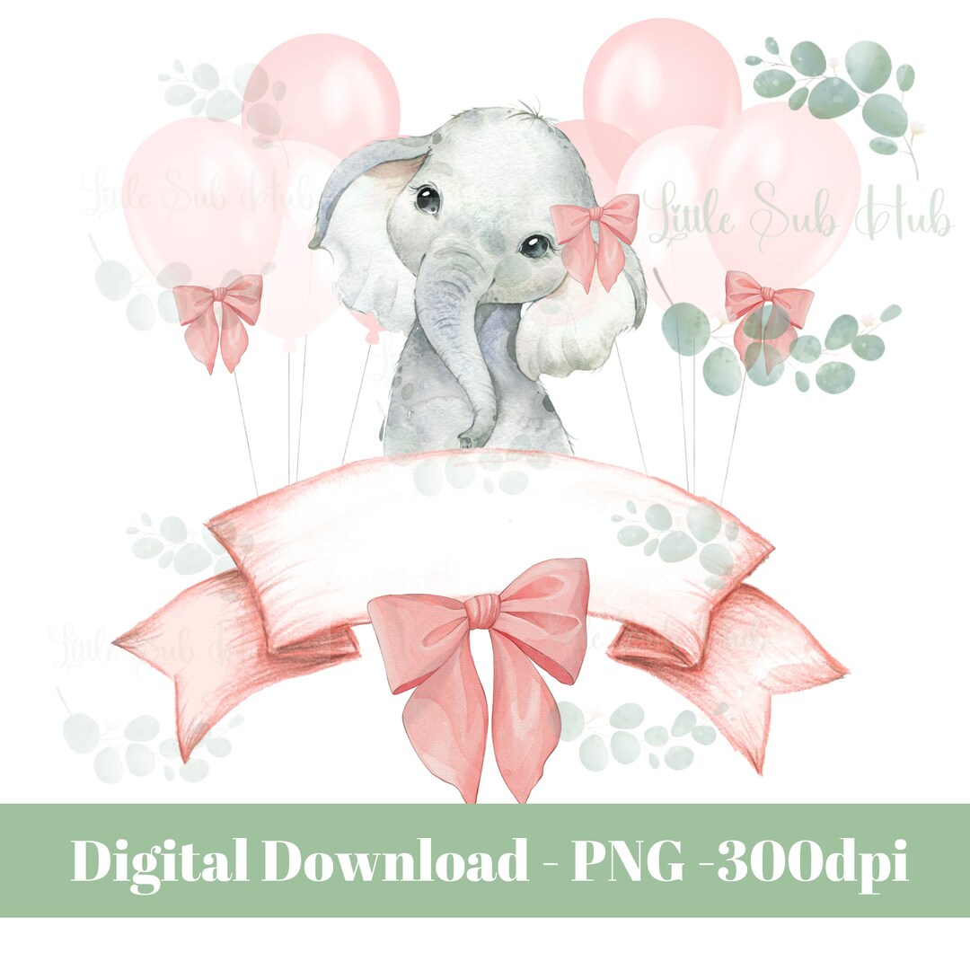 Cute Baby Elephant With Pink Bows and Balloons Sublimation Design ...