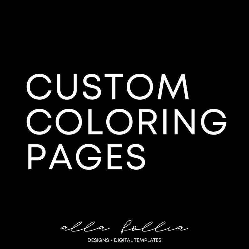 Custom Coloring Pages for Kids and Adults, Personalized Coloring Sheets ...