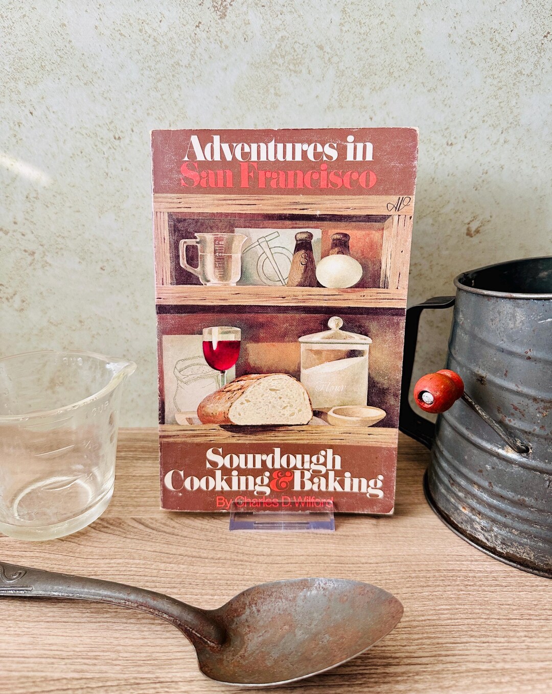 1971 Adventures in San Francisco Sourdough Cooking & Baking; Vintage ...
