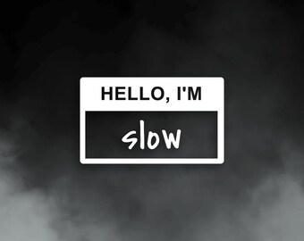 Hello Slow Decal - Etsy
