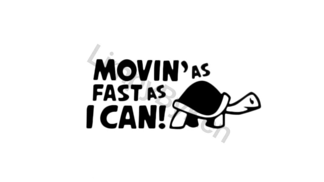 Moving as Fast as I Can Sticker | Car Tumbler Laptop Decal ...