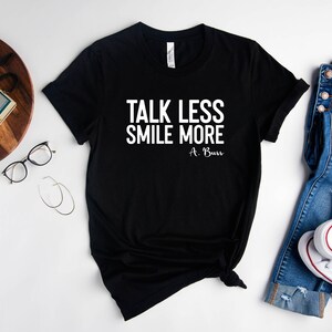 Talk Less Smile More Shirt, Positive Shirt, Broadway Lover Shirt, Hamilton Burr Shirt, Broadway ...