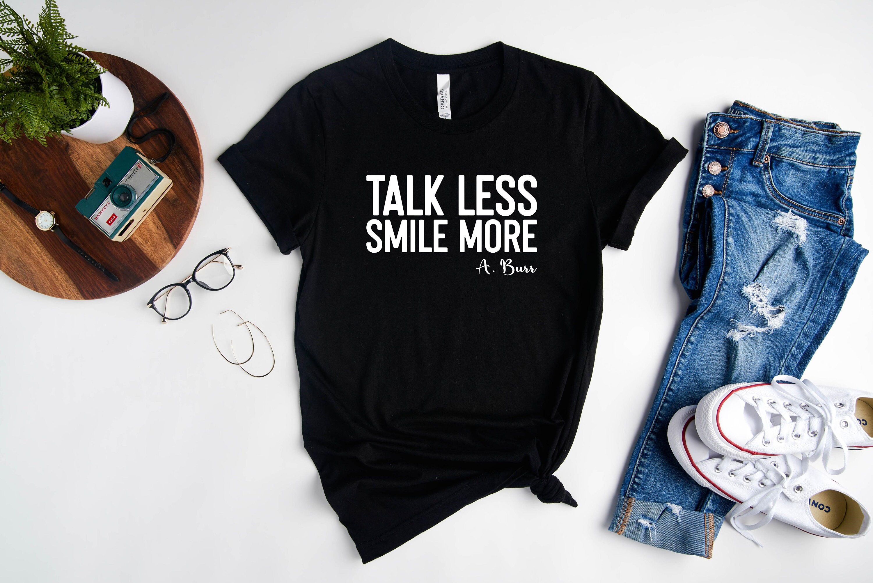 Talk Less Smile More Shirt, Positive Shirt, Broadway Lover Shirt ...
