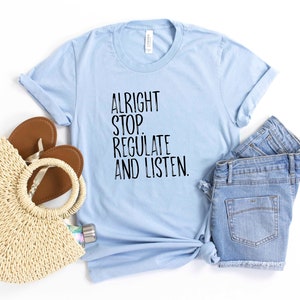 Alright Stop Regulate and Listen Counselor Shirt, Counselor Gift ...