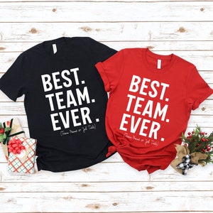 Custom Best Team Ever Shirt, Personalized Teammate Staff Appreciation ...