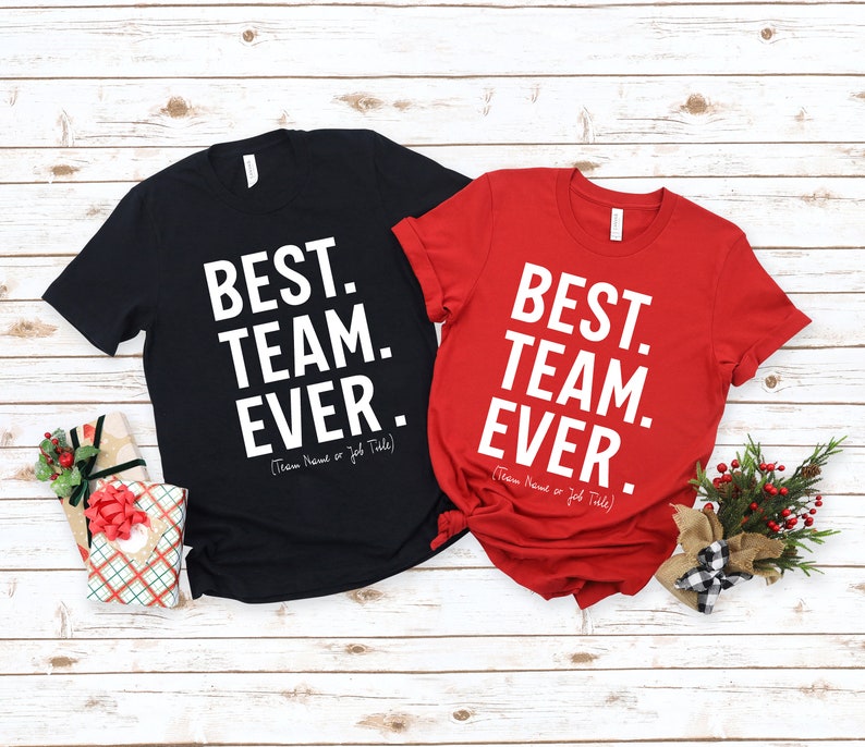 Custom Best Team Ever Shirt Personalized Teammate Staff - Etsy