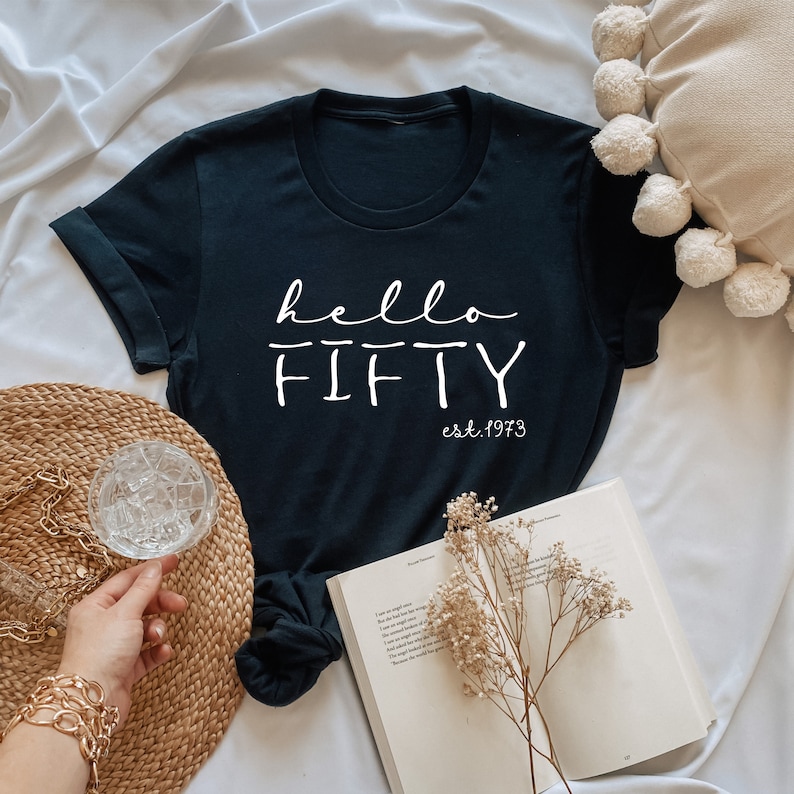 Hello Fifty Est 1973 Birthday Shirt 50 Years Old Shirt Fifty - Etsy