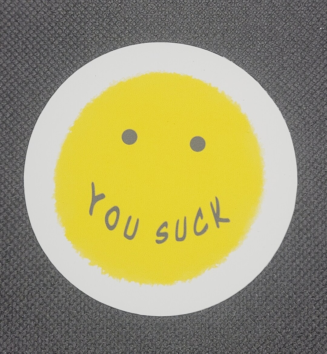 You Suck Smiley Face Vinyl Sticker - Etsy