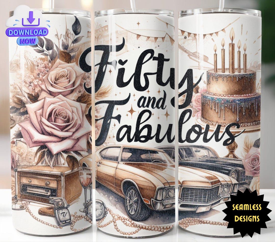 Fifty and Fabulous Tumbler PNG, 50th Birthday Tumbler Wrap, Vintage ...