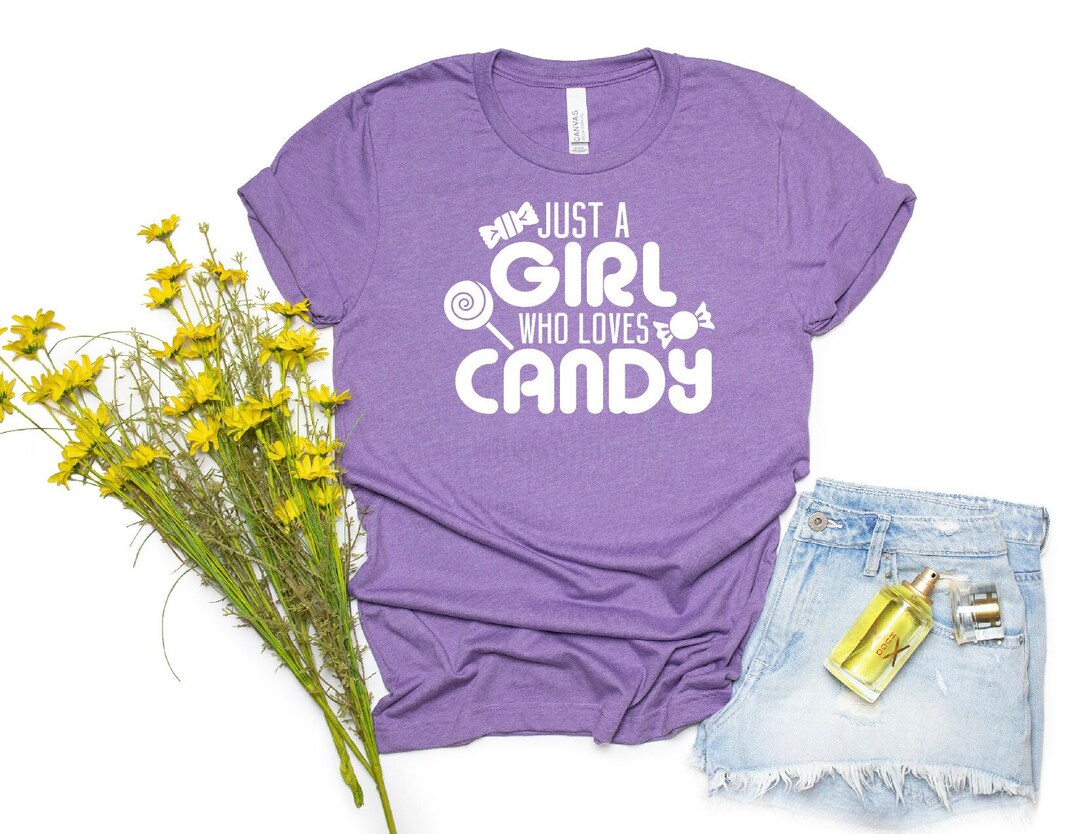 Just A Girl Who Loves Candy Shirt, Candy Shirt, Sweets Candy Lover ...