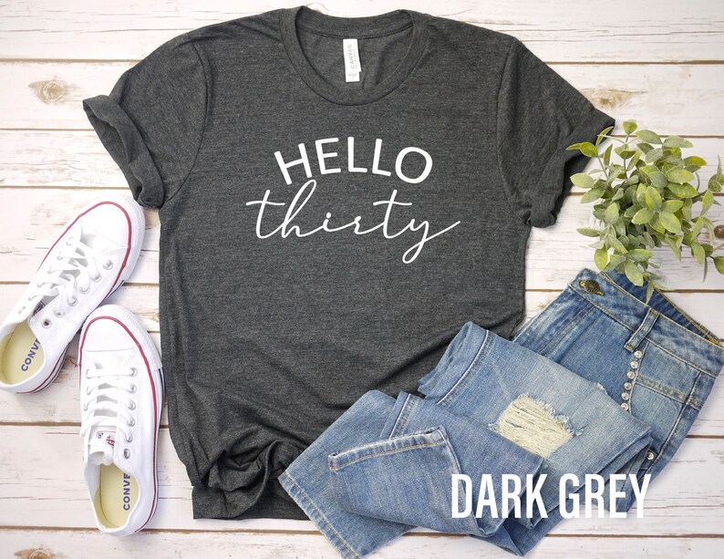 Hello Thirty Shirt: Funny 30th Birthday Gift, Unisex Tee - Etsy UK