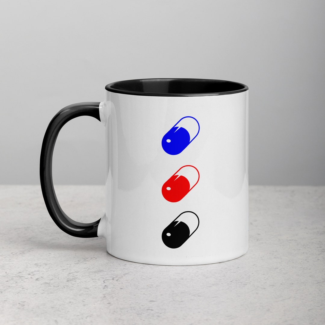 Red Pill, Blue Pill, Black Pill - Mug With Color Inside - Etsy