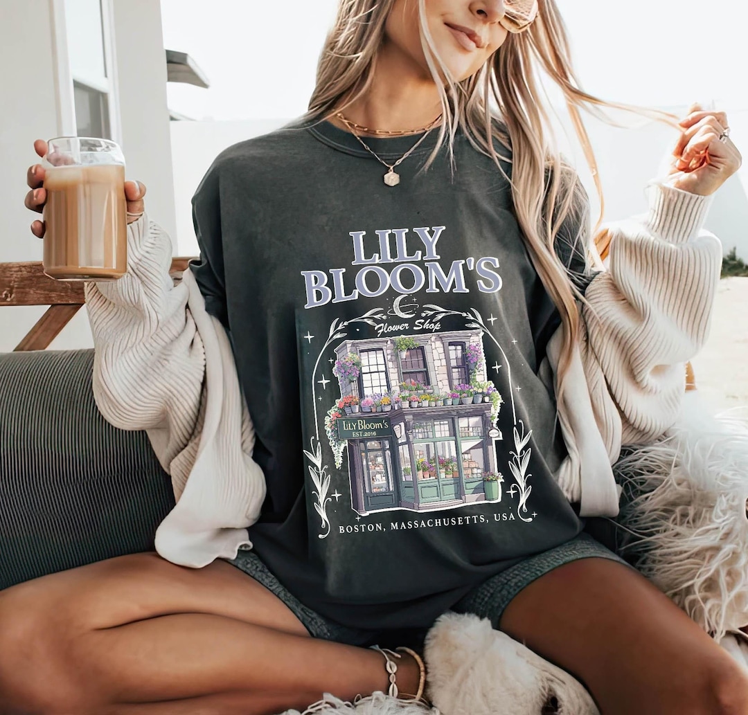 Lily Bloom's Floral Shop Comfort Colors Shirt,it Ends With Us Shirt ...