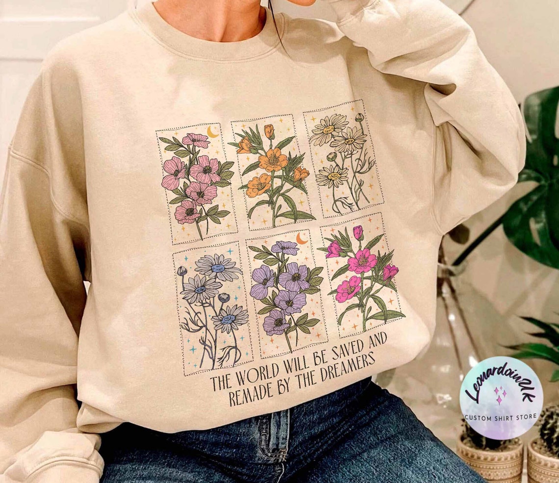 The World Will Be Saved and Remade by the Dreamers Sweatshirt, Throne ...