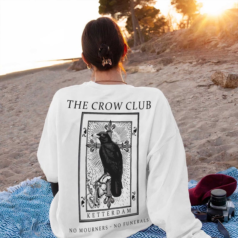 The Crow Club Sweatshirt, Six of Crows Shirt, No Mourners No Funerals ...
