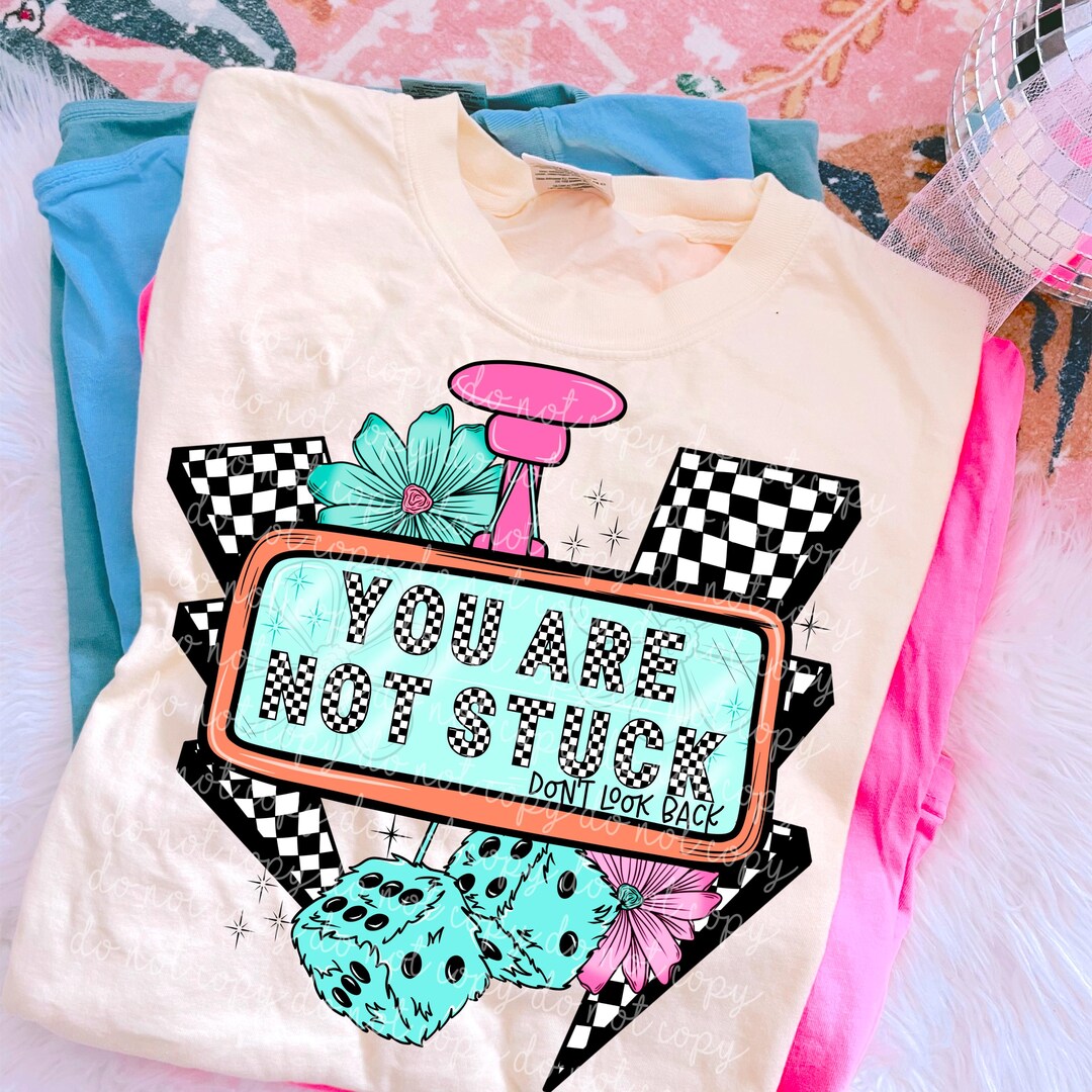 You Are Not Stuck PNG Digital Download - Etsy