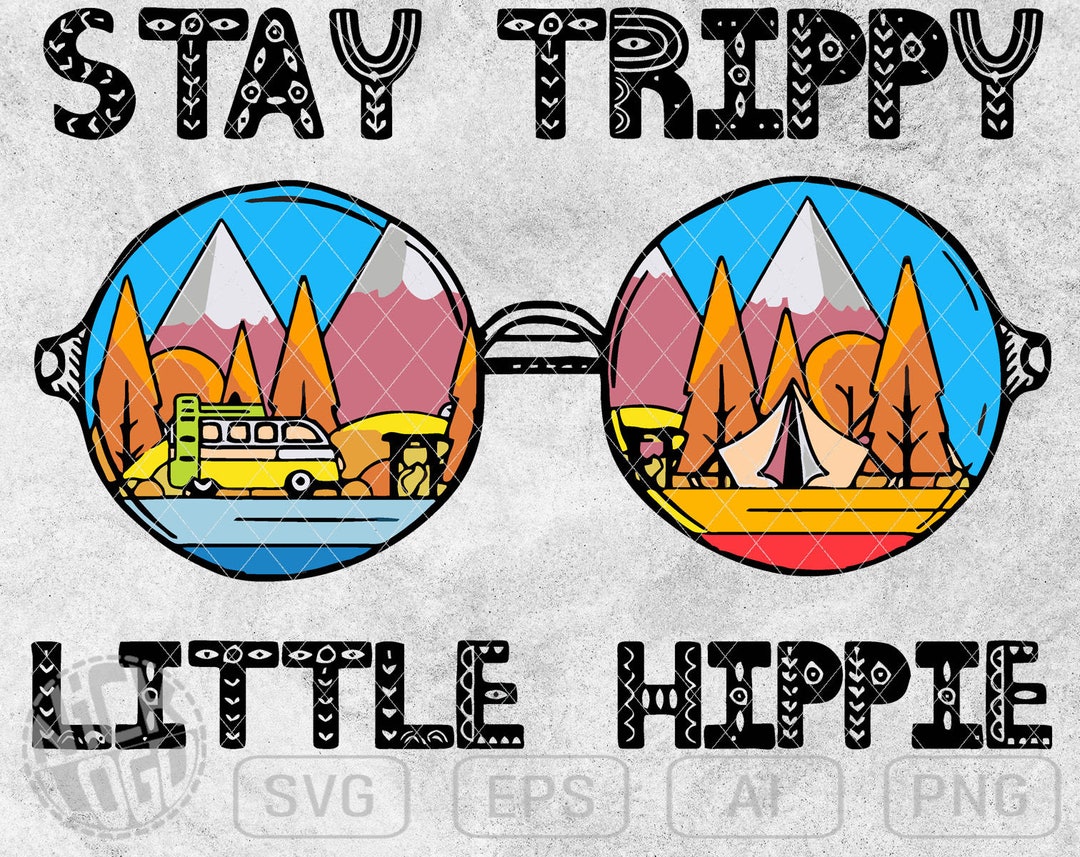 Stay Trippy Little Hippie Camping Travel Hiking Adventure Sunglas Tent ...