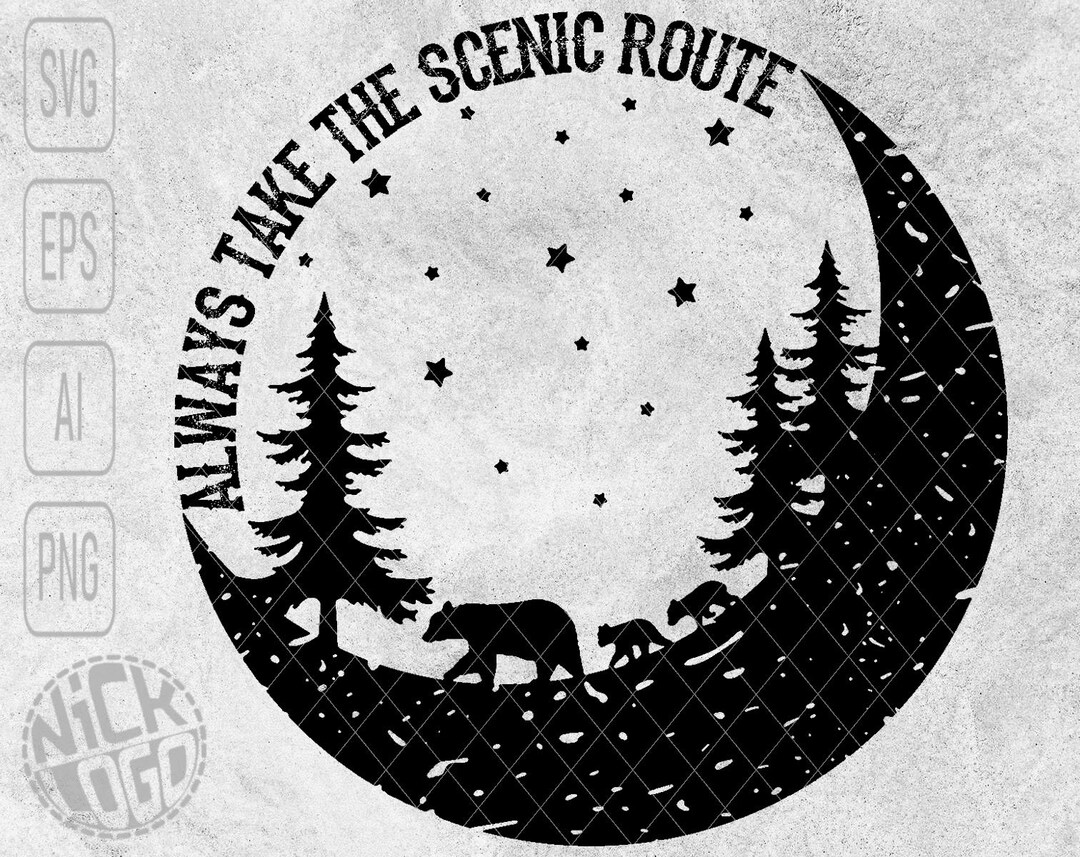 Always Take the Scenic Route Camping Travel Adventure Hiking Wild ...