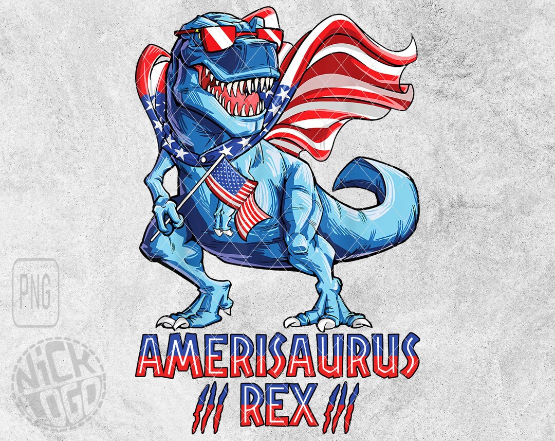 Amerisaurus Rex Merica Dino Dinosaurus Trex Independence Day July 4th ...
