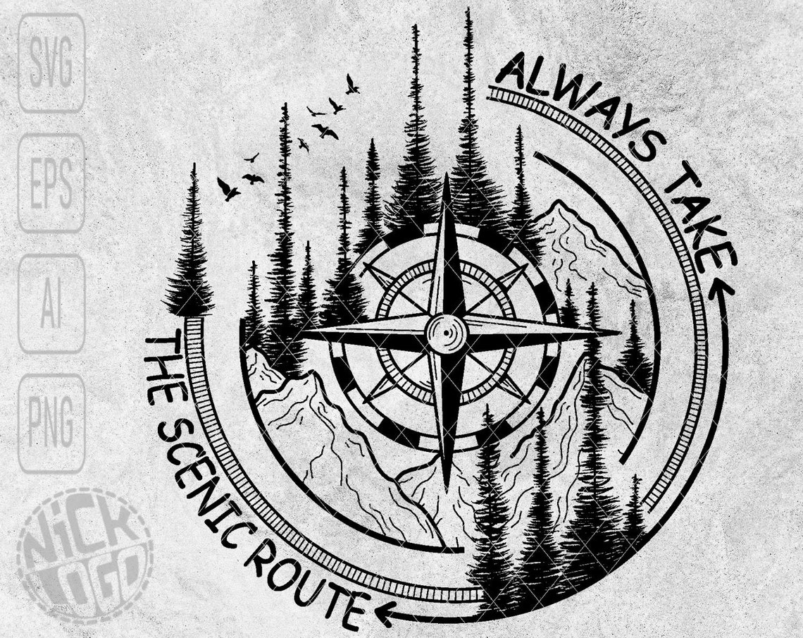 Always Take the Scenic Route Camping Travel Adventure Hiking Wild ...