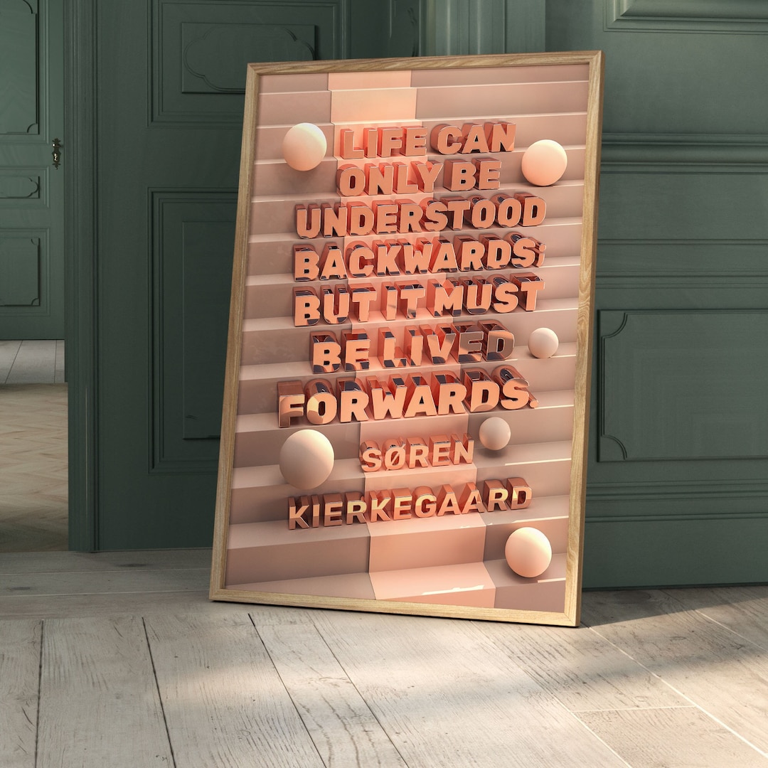 Existentialism Poster, Soren Kierkegaard Quote, Life Can Only Be Understood Backwards Quote ...