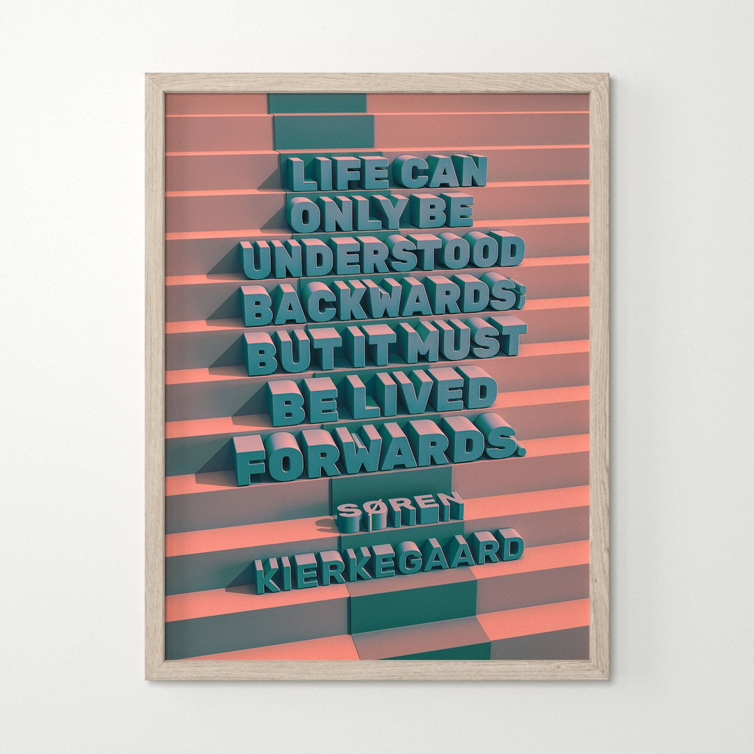 Existentialism Poster, Soren Kierkegaard Quote, Life Can Only Be Understood Backwards Quote ...
