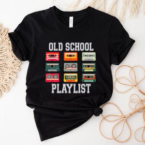 Old School Playlist Tshirt, Music Mix Tape Cassette Player Shirt, Retro 80s 90s Music Party ...