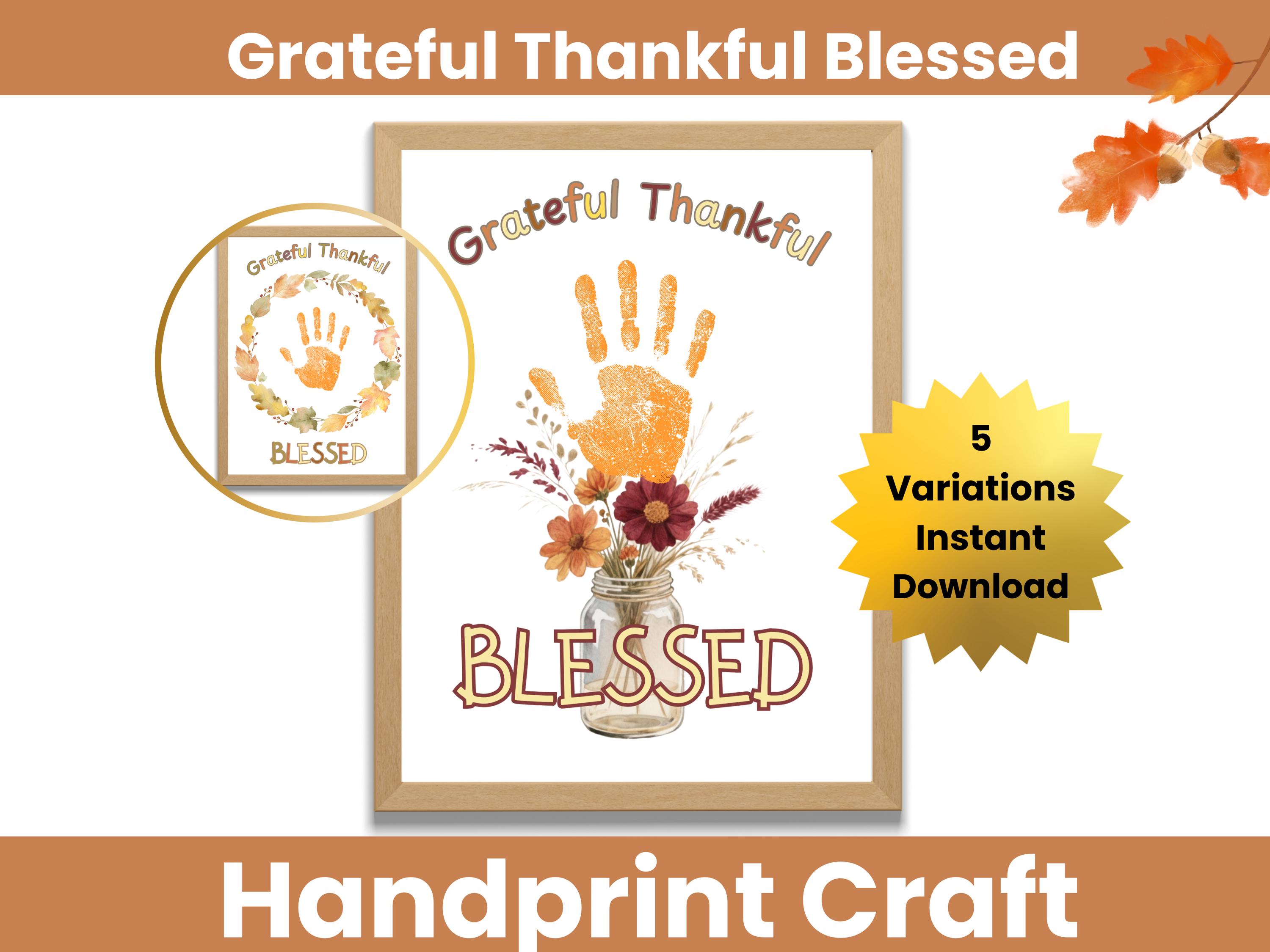 Thanksgiving Handprint Art Printable, Grateful Thankful Blessed ...