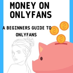 Onlyfans Marketing Guide How to Make Money Online With ONLYFANS ...