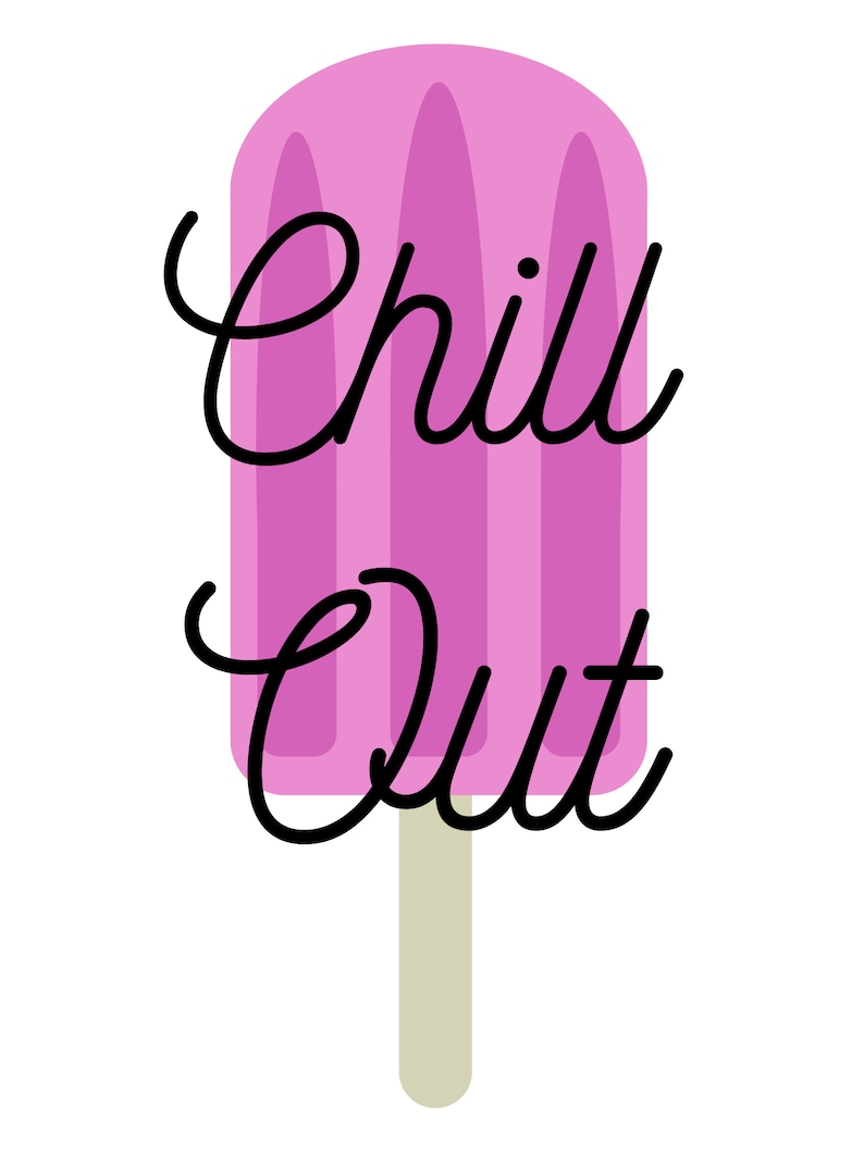 Chill Out Popsicle Poster Chill Out Wall Art Print Quote - Etsy