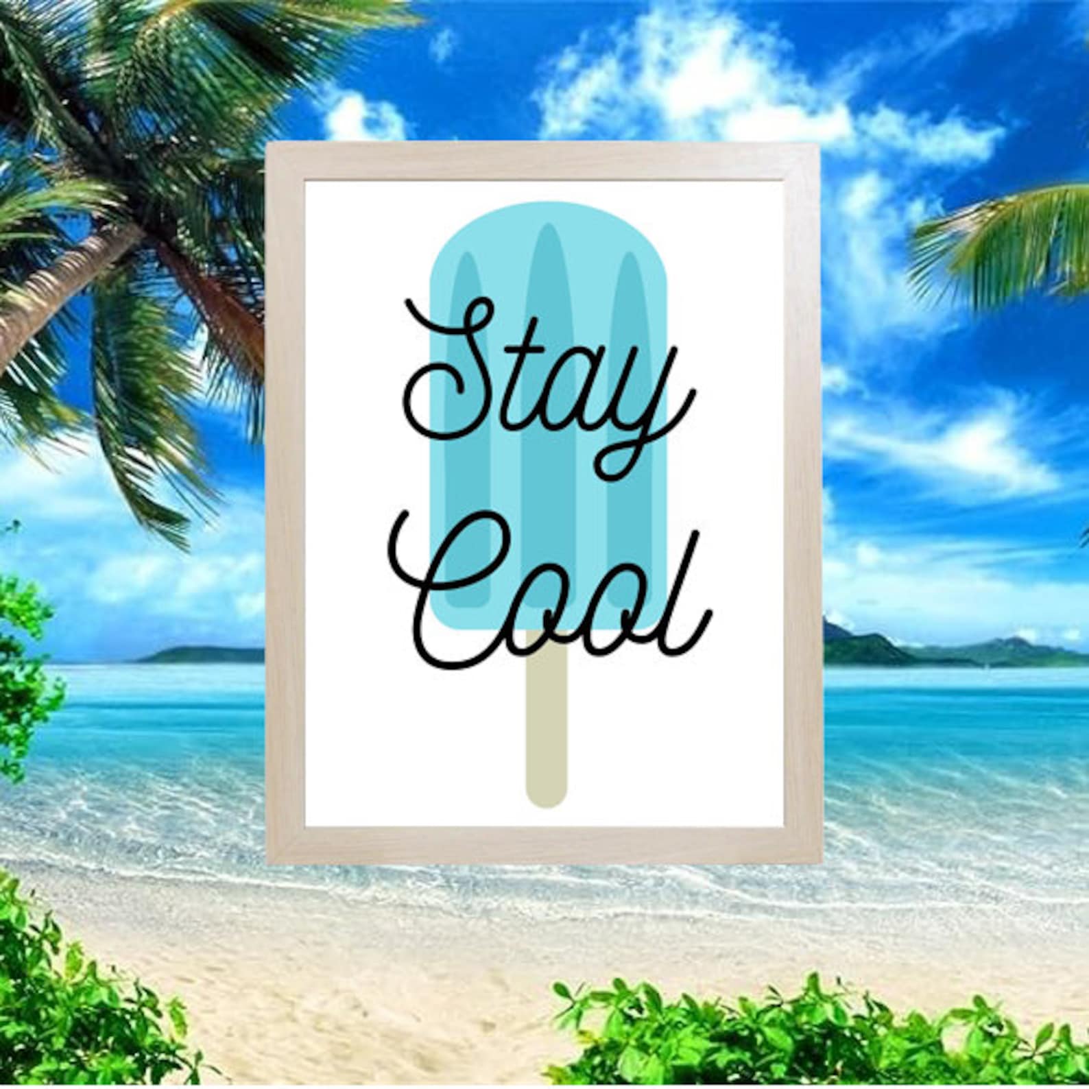 Stay Cool Popsicle Poster, Be Cool Wall Art, Digital Instant Download ...