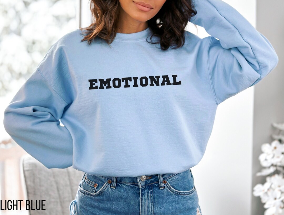 Emotional Sweatshirt, Funny Mental Health Shirt, All Feelings Are Okay ...