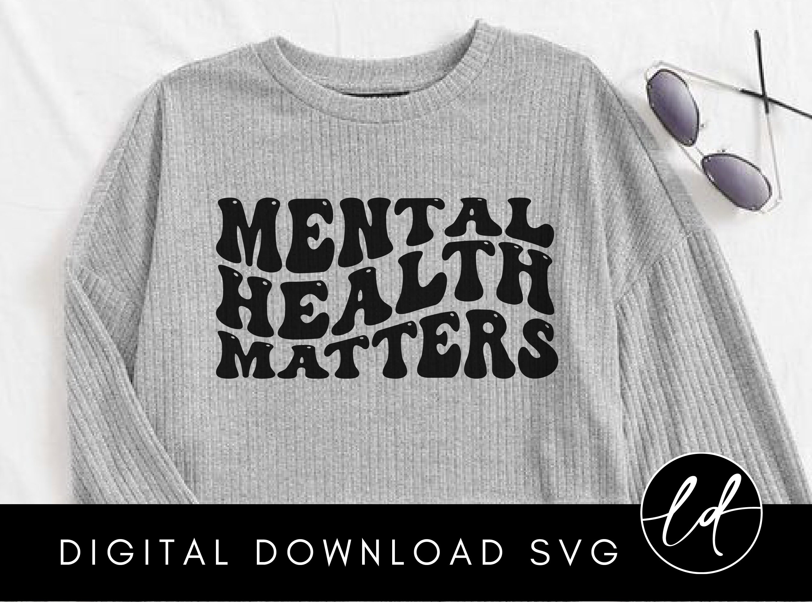 Mental Health Matters SVG PNG, Mental Health Awareness Shirt, Positive ...