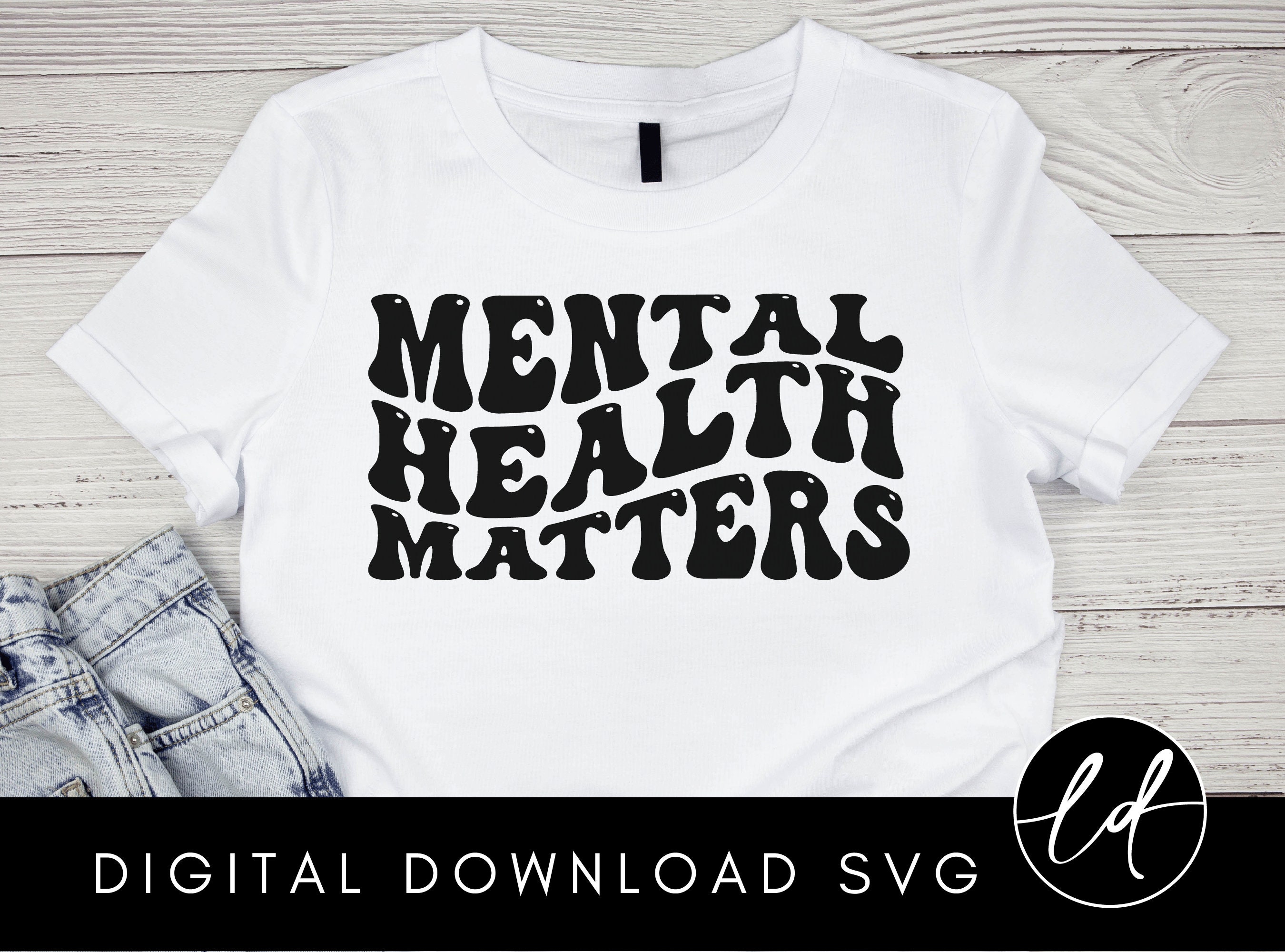 Mental Health Matters SVG PNG, Mental Health Awareness Shirt, Positive ...
