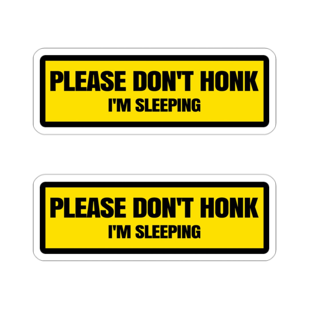 2 Pack Please Dont Honk I'm Sleeping - Funny Warning Sign Car Bumper ...