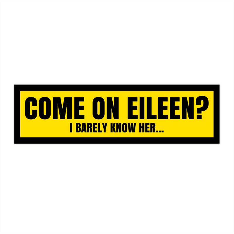 Come on Eileen - Etsy