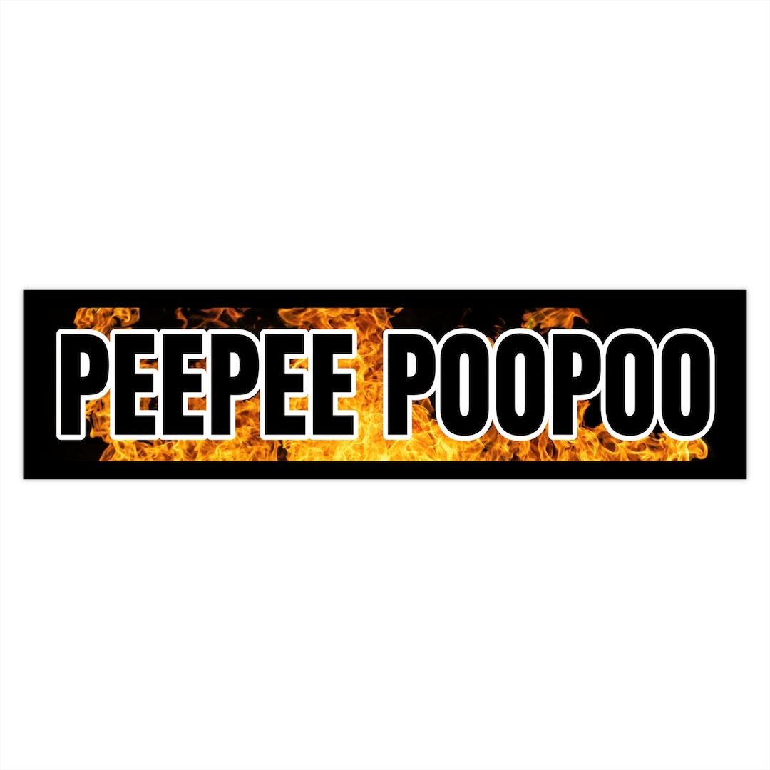 Peepee Poopoo Flames Funny Car Bumper Caution Stickers Sticker Decal ...