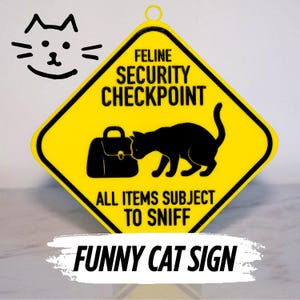 Funny Cat Sign - Feline Security Checkpoint Sign - Etsy