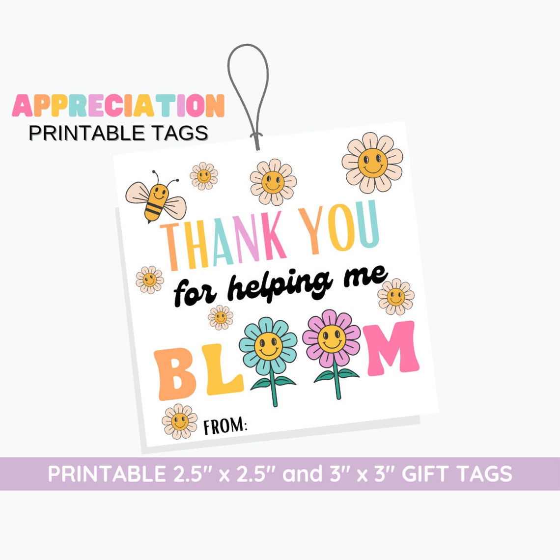 Thank You for Helping Me BLOOM Tags, Teacher Thank You Tag, Plant ...