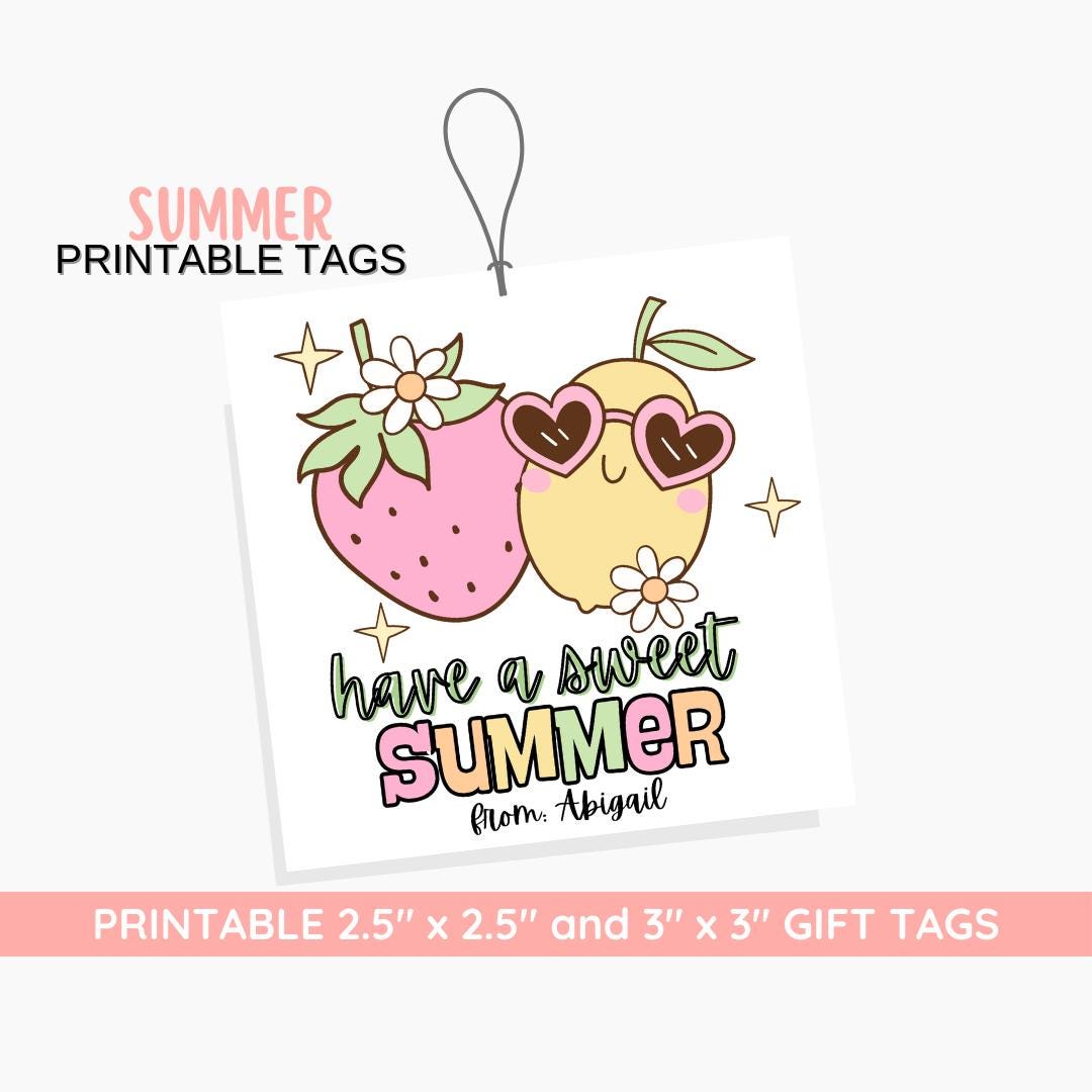 Have a Sweet Summer Gift Tag, Printable Editable End of School Favor ...