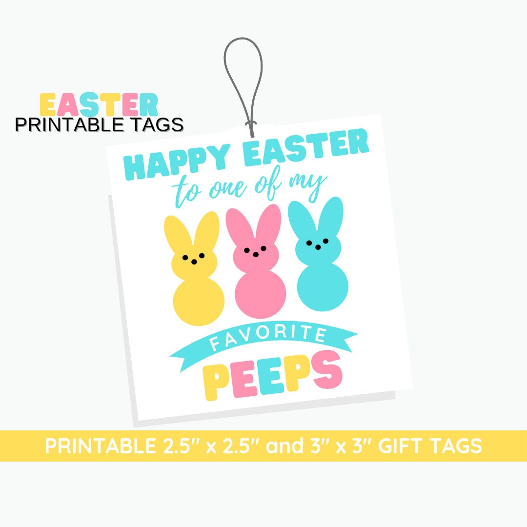 Happy Easter to My Favorite PEEPS Gift Tags, Printable Easter Gift Bag ...