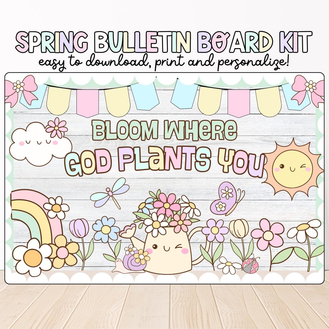 Christian Spring Bulletin Board Kit - Bloom Where God Plants You ...